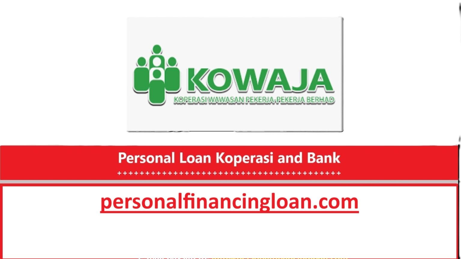 Koperasi Wawasan Pekerja (KOWAJA): Pinjaman Peribadi Terbaik! – PFL